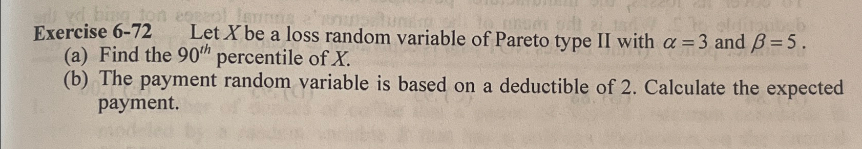 Solved Exercise 6-72 ﻿Let x ﻿be a loss random variable of | Chegg.com
