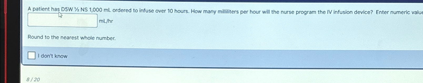 Solved A patient has D5W 12 ﻿NS 1,000mL ﻿ordered to infuse | Chegg.com
