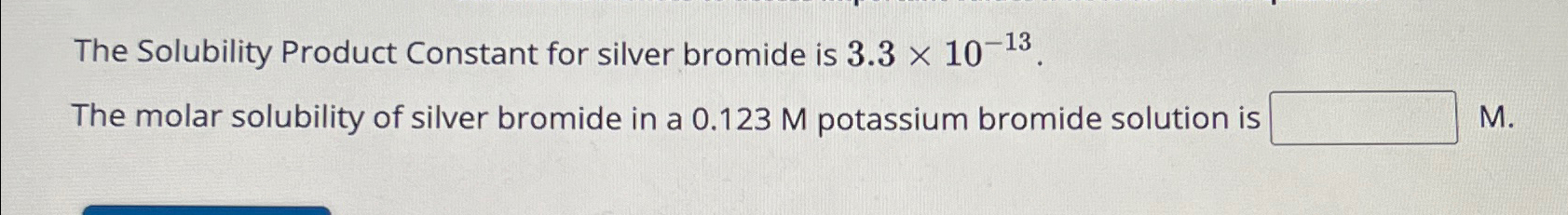Solved The Solubility Product Constant for silver bromide is | Chegg.com