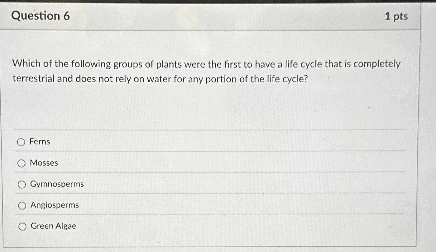 Solved Question 6Which of the following groups of plants | Chegg.com