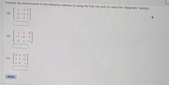 Solved Evaluate the determinants of the following matrices | Chegg.com