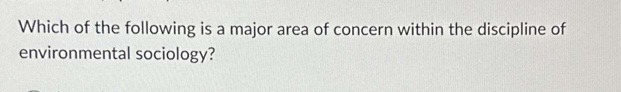 Solved Which of the following is a major area of concern | Chegg.com