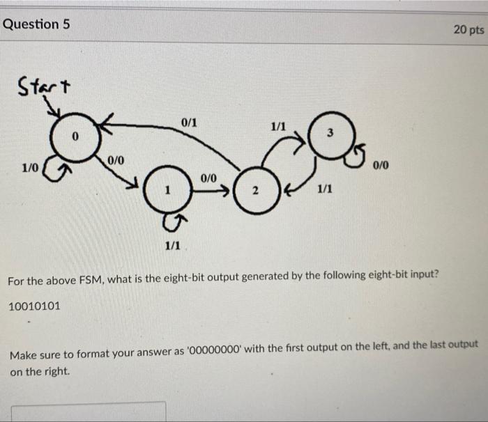 Solved Question 5 For The Above Fsm What Is The Eight B 