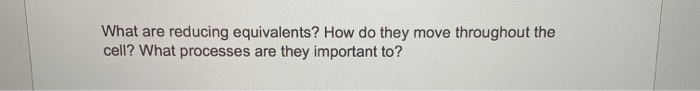 Solved What are reducing equivalents? How do they move | Chegg.com
