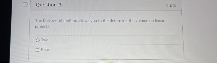 Solved The borrow-pit method allows you to the determine the | Chegg.com