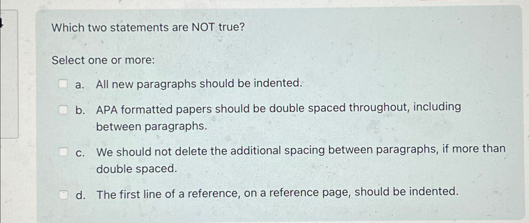 Solved Which two statements are NOT true?Select one or | Chegg.com