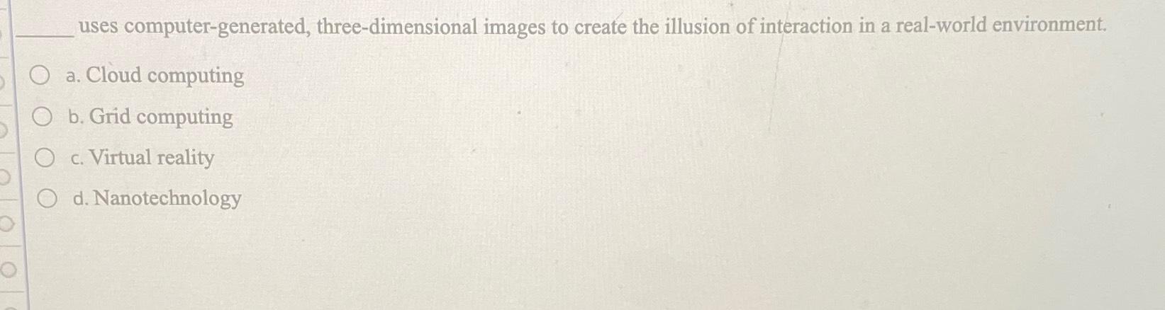 Solved uses computer-generated, three-dimensional images to | Chegg.com