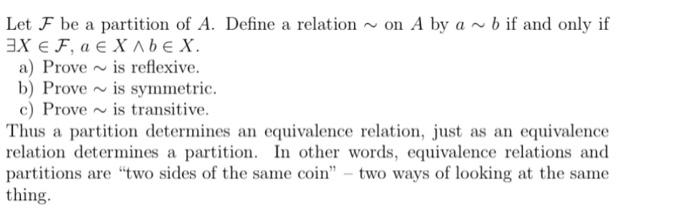 Solved Let F be a partition of A. Define a relation ∼ on A | Chegg.com