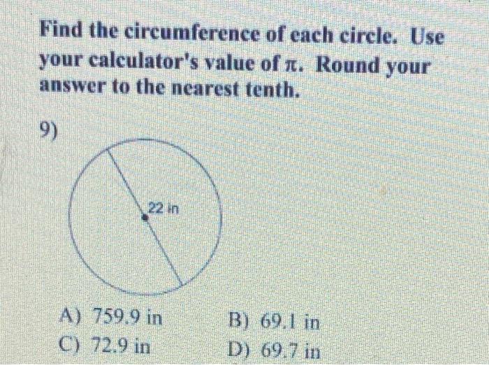 Solved Find the circumference of each circle. Use your | Chegg.com
