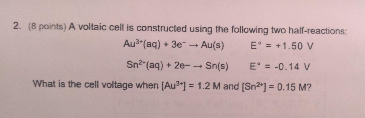 Solved 2. (8 points) A voltaic cell is constructed using the | Chegg.com
