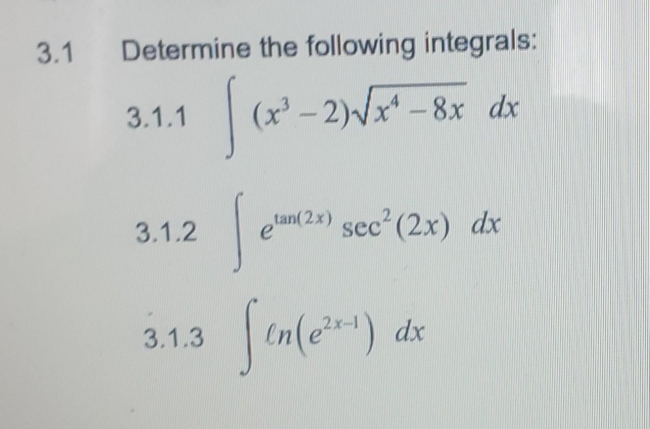 Solved Determine the following integrals: | Chegg.com
