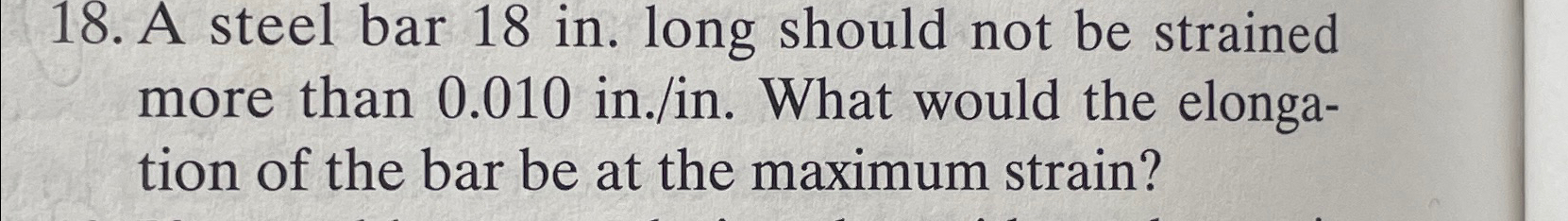 Solved A steel bar 18 ﻿in. ﻿long should not be strained more | Chegg.com