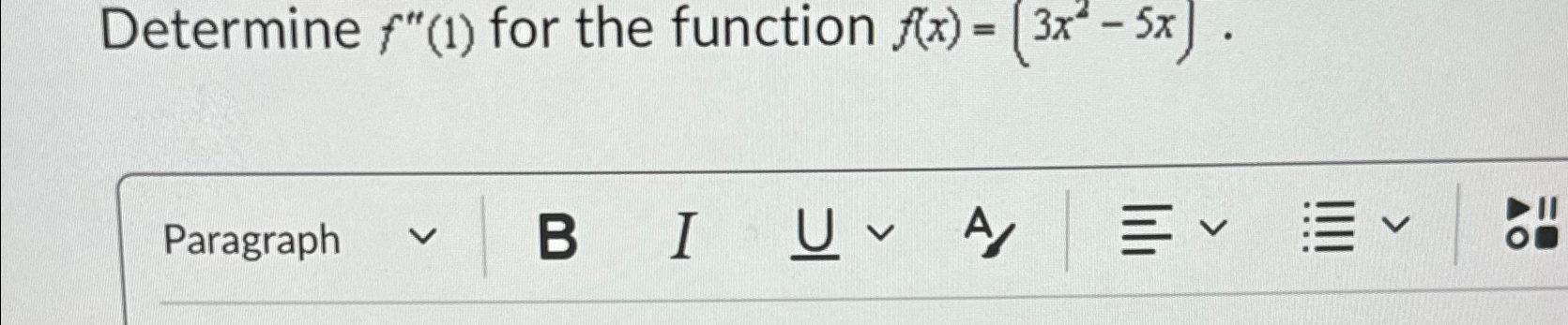Solved Determine f''(1) ﻿for the function f(x)=(3x2-5x). | Chegg.com