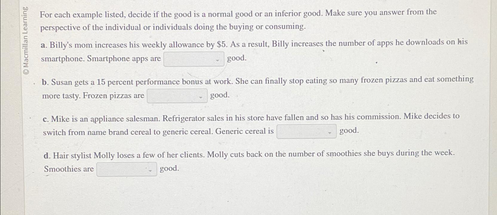 Solved For each example listed, decide if the good is a | Chegg.com