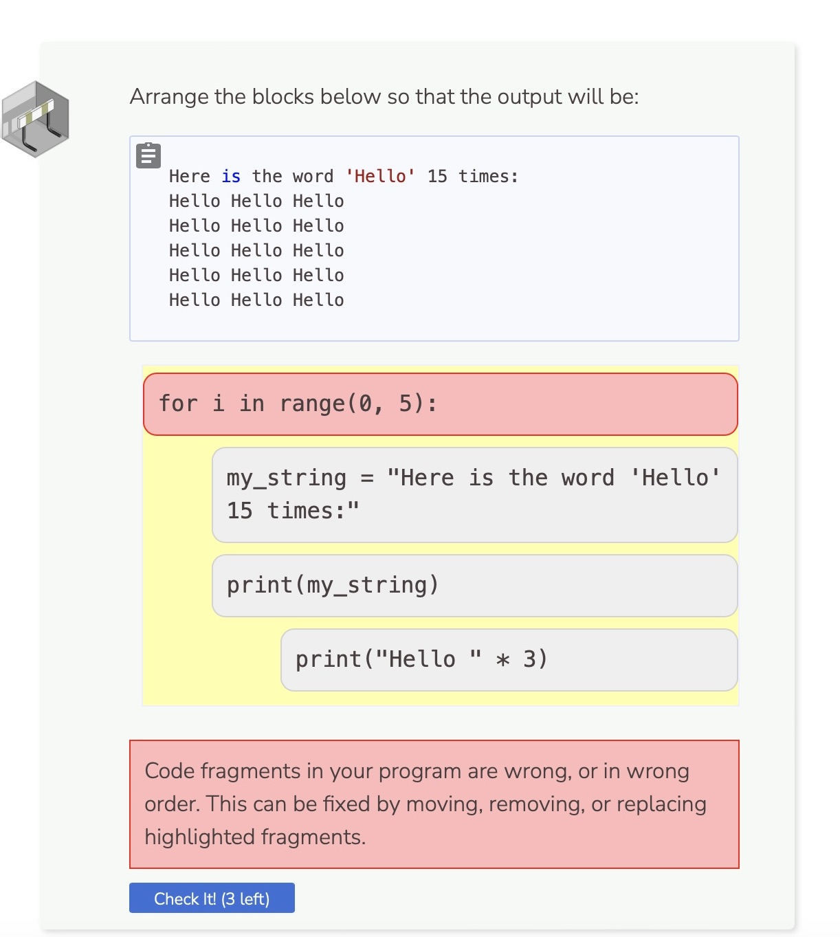 Solved Arrange the blocks below so that the output will | Chegg.com