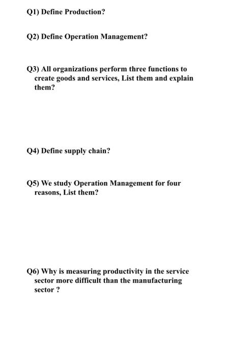 Solved Q1) Define Production? Q2) Define Operation | Chegg.com