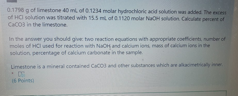 Solved 0.1798 g of limestone 40 mL of 0.1234 molar | Chegg.com