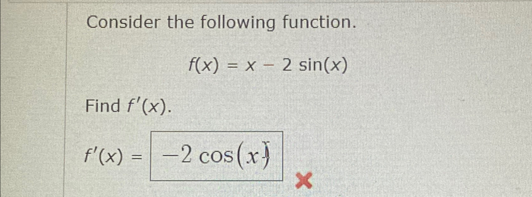 Solved Consider the following function.f(x)=x-2sin(x)Find | Chegg.com