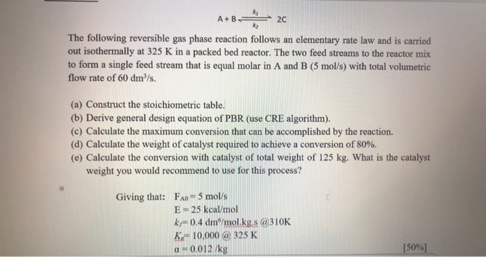 ki A+B 20 The following reversible gas phase reaction | Chegg.com