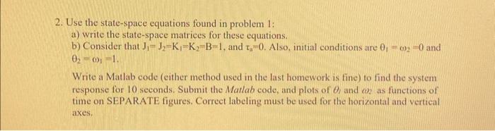 2 Use The State Space Equations Found In Problem 1