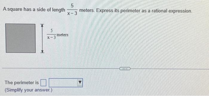 Solved A square has a side of length 5 X-3 The perimeter is | Chegg.com