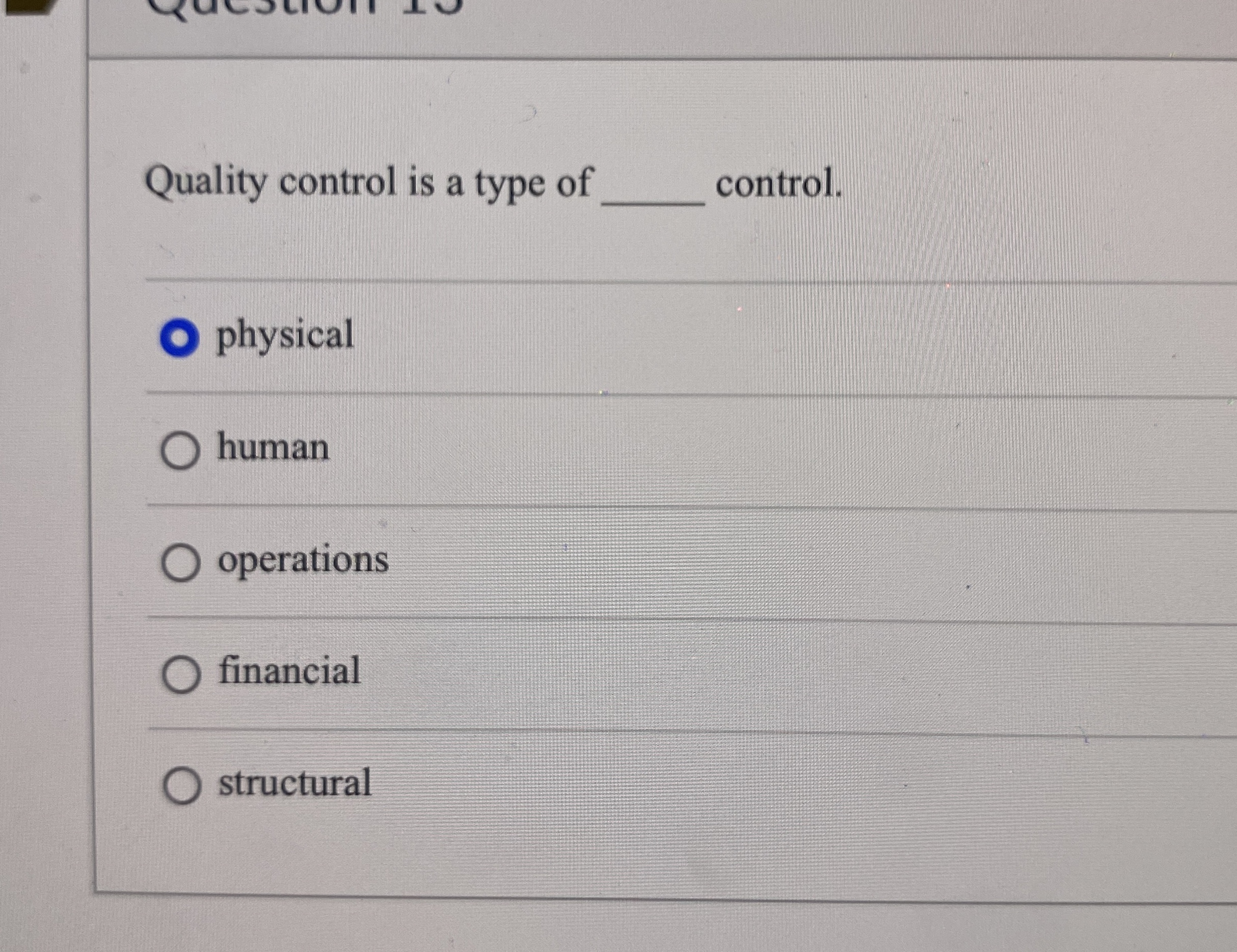 Solved Quality control is a type of control. | Chegg.com