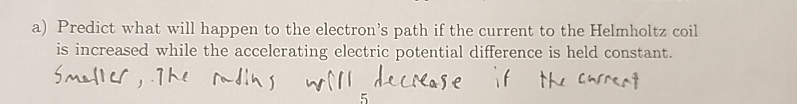 Solved a) ﻿Predict what will happen to the electron's path | Chegg.com