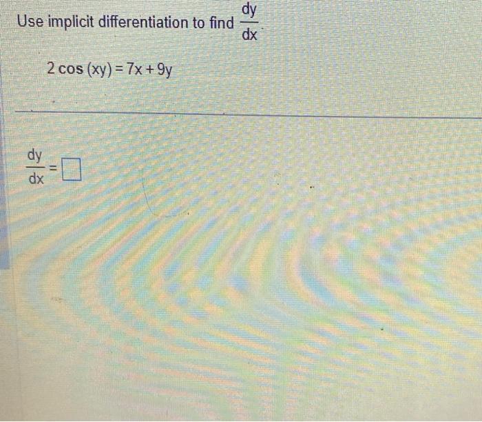 Solved Use implicit differentiation to find dxdy | Chegg.com