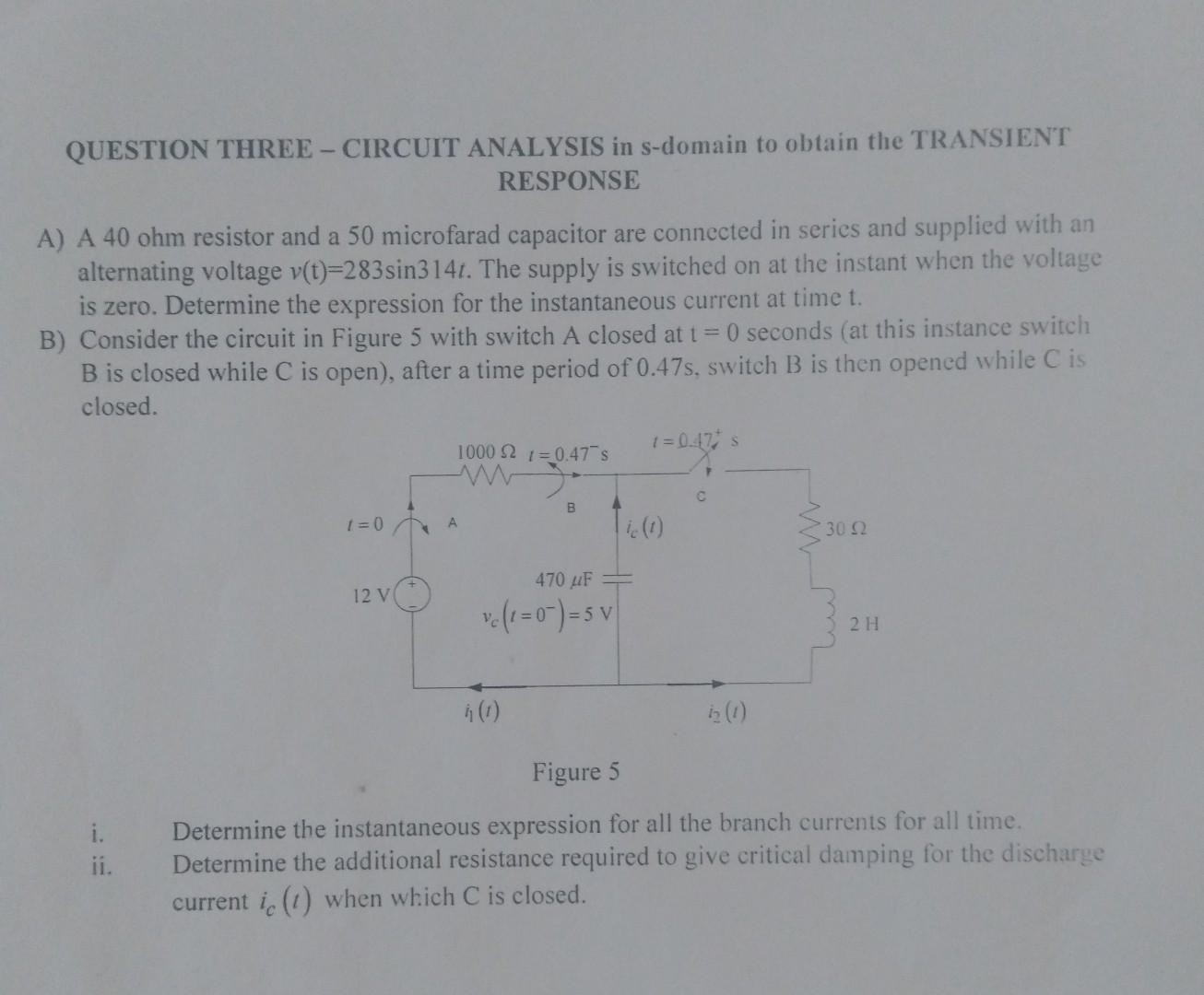 Solved QUESTION THREE - CIRCUIT ANALYSIS in s-domain to | Chegg.com