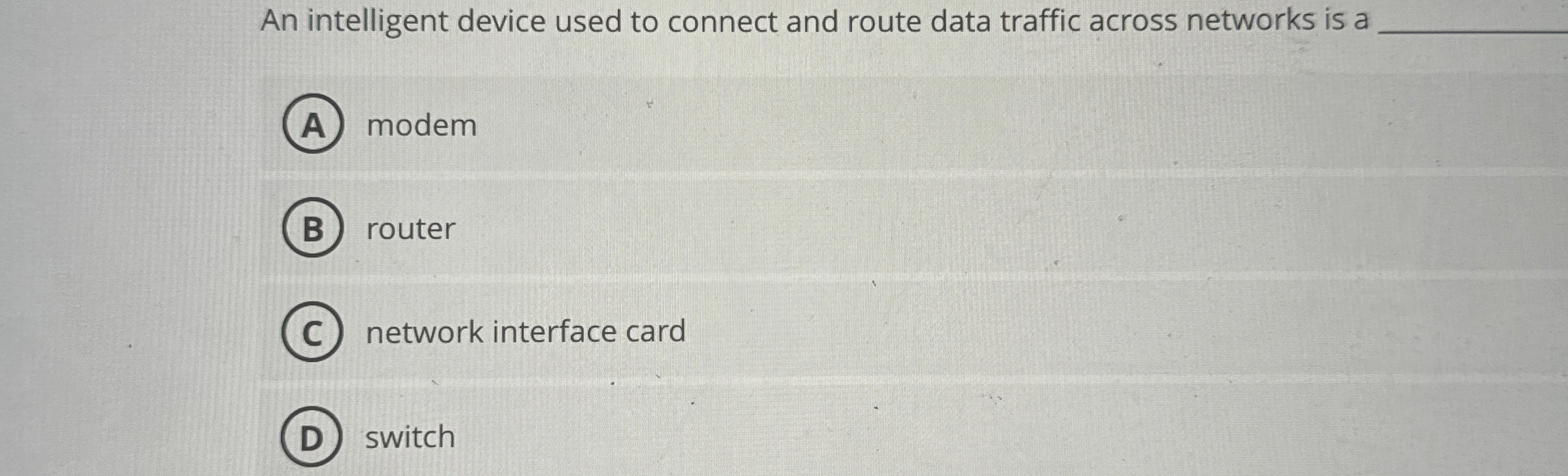 Solved An intelligent device used to connect and route data | Chegg.com