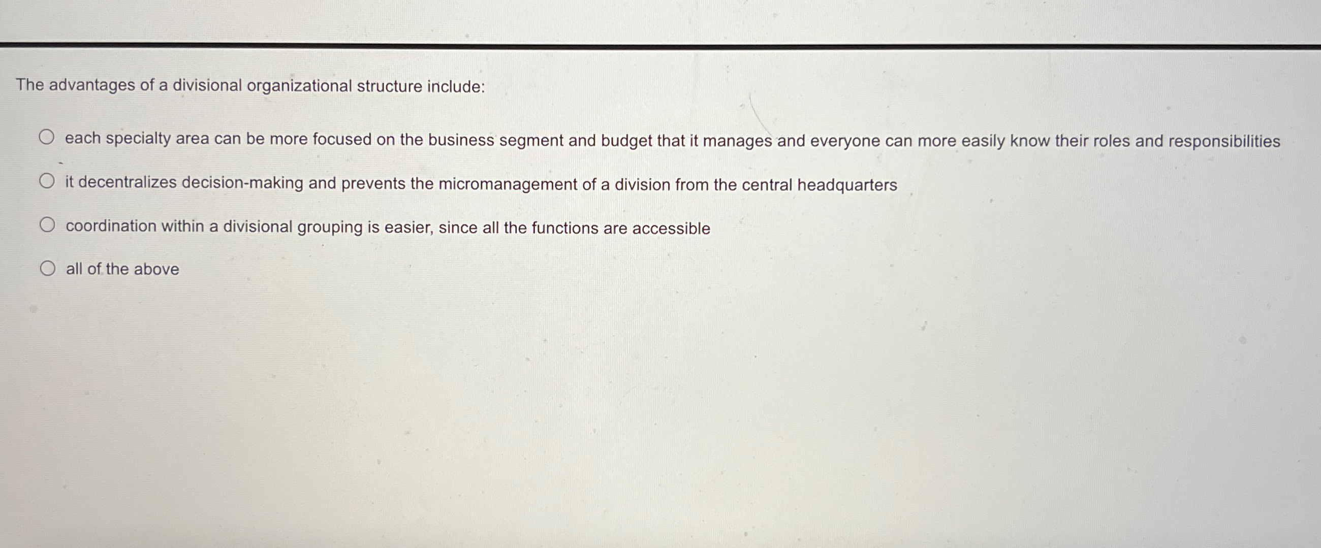 Solved The advantages of a divisional organizational | Chegg.com