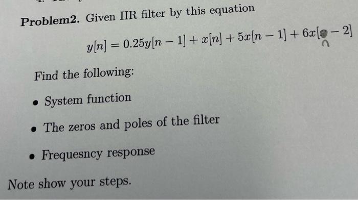 Solved Problem2. Given IIR filter by this equation | Chegg.com