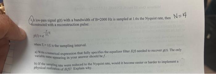 Solved 4. A low-pass signal g(t) with a bandwidth of B=2000 | Chegg.com