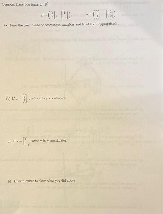 Solved Consider these two bases for R2 : | Chegg.com