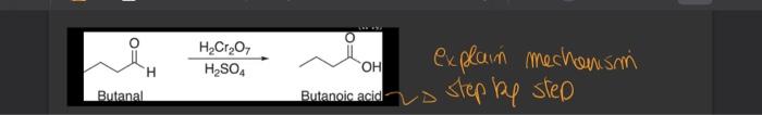 Solved H2Cr2O7 H2SO4 H OH explain mechanism step by step | Chegg.com
