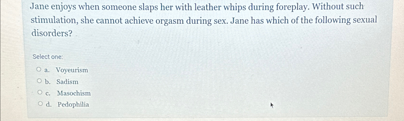 Solved Jane enjoys when someone slaps her with leather whips | Chegg.com