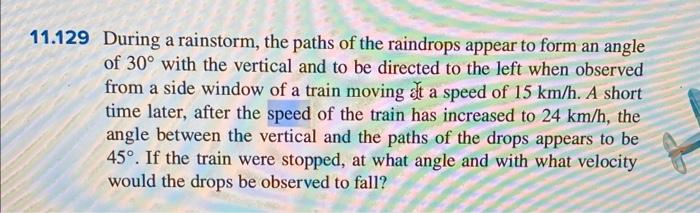 11.129 During a rainstorm, the paths of the raindrops | Chegg.com