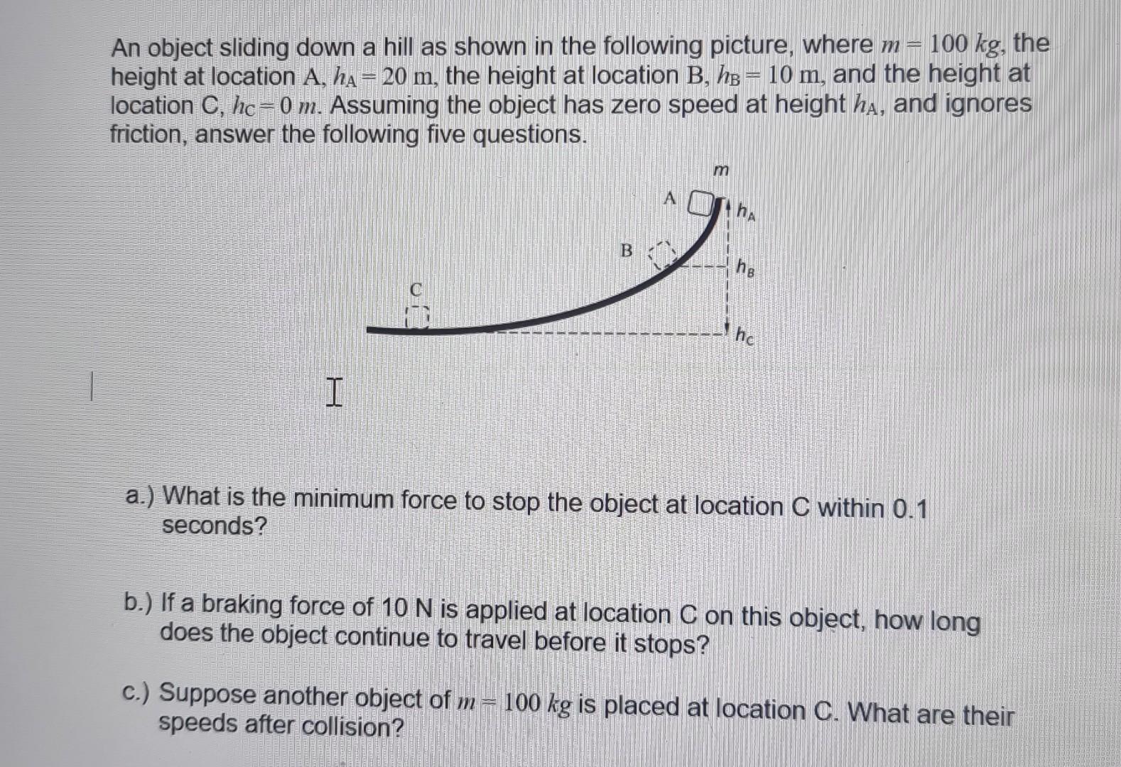 Solved An object sliding down a hill as shown in the | Chegg.com