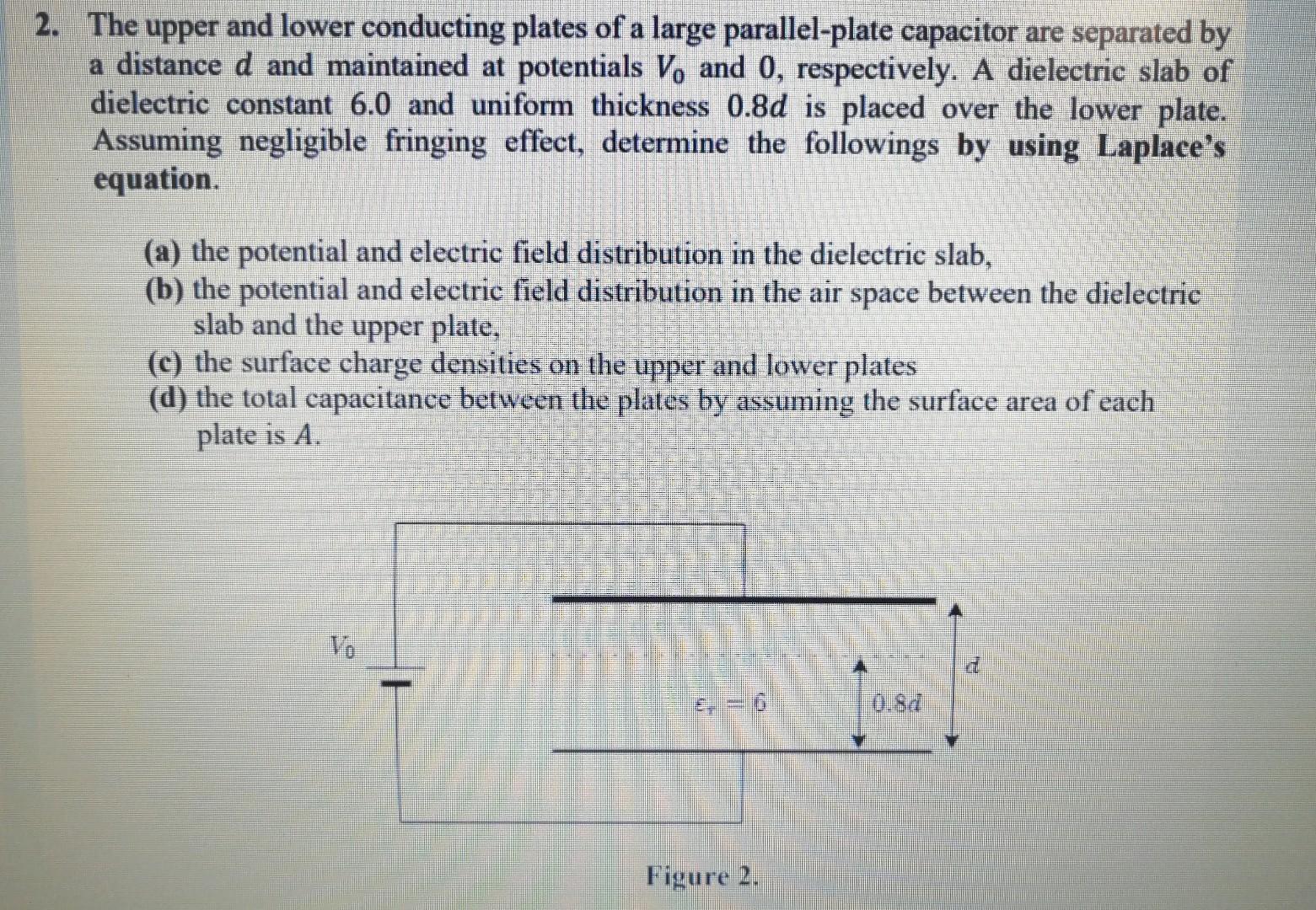 Solved 2. The upper and lower conducting plates of a large | Chegg.com