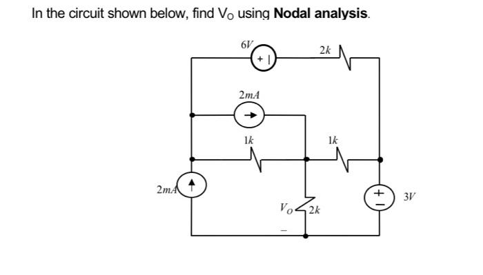 Solved In the circuit shown below, find V0 using Nodal | Chegg.com