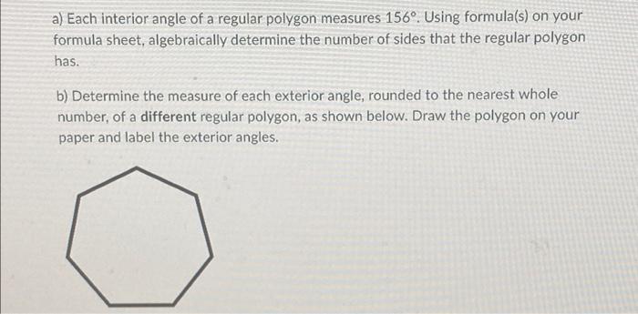 a) Each interior angle of a regular polygon measures | Chegg.com