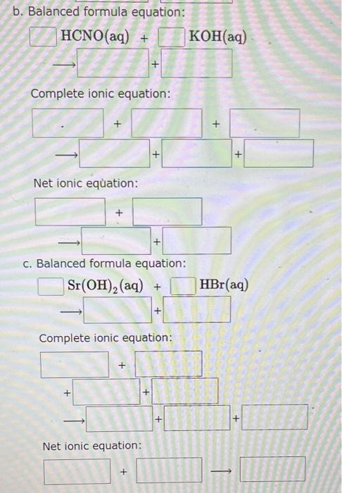 Solved b. Balanced formula equation: Net ionic eqùation: c. | Chegg.com