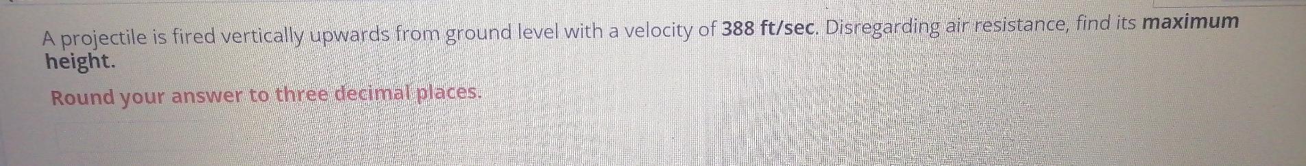 Solved A projectile is fired vertically upwards from ground | Chegg.com