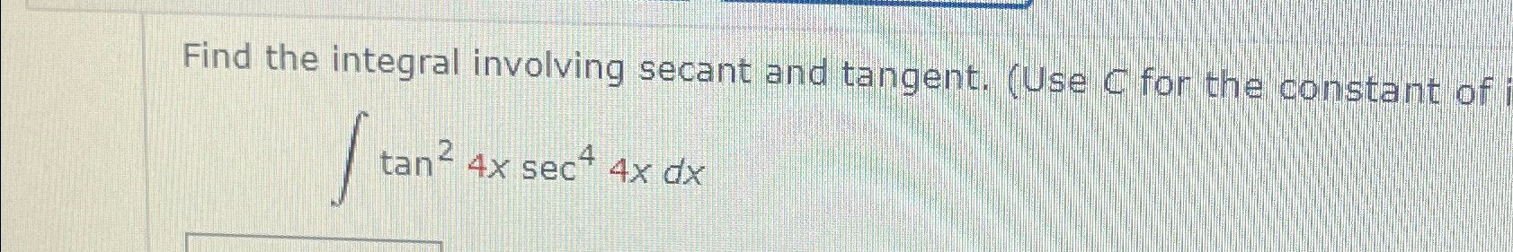 Solved Find the integral involving secant and tangent. (Use | Chegg.com