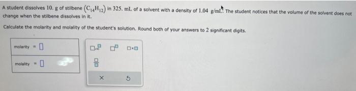 Solved A student dissolves 10. g of stilbene (C14H12) in | Chegg.com