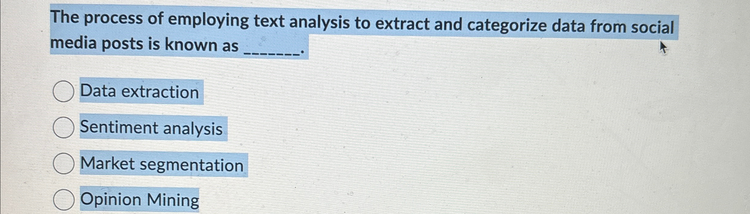 Solved The process of employing text analysis to extract and | Chegg.com