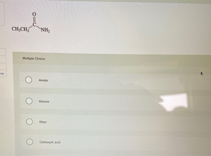 Solved CH3CH2 NH Multiple Choice ces Amide Ketone Ether | Chegg.com