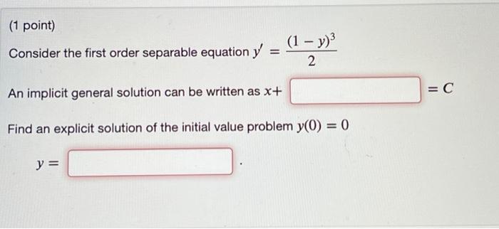 Solved (1 point) Consider the first order separable equation | Chegg.com