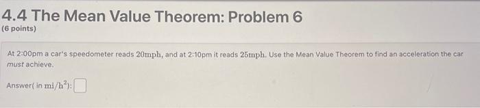 Solved 4.4 The Mean Value Theorem: Problem 6 (6 points) At | Chegg.com