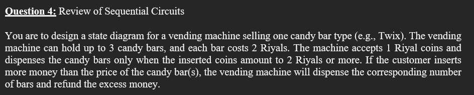 Solved Ouestion 4: Review of Sequential CircuitsYou are to | Chegg.com